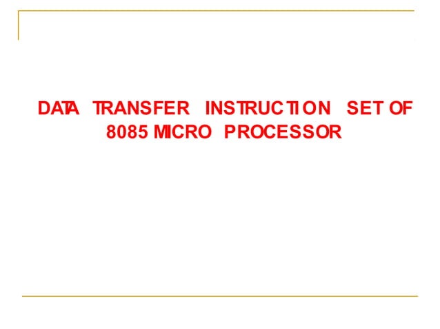 Data transfer instruction set of 8085 micro processor | PPT | Computing | Technology & Computing