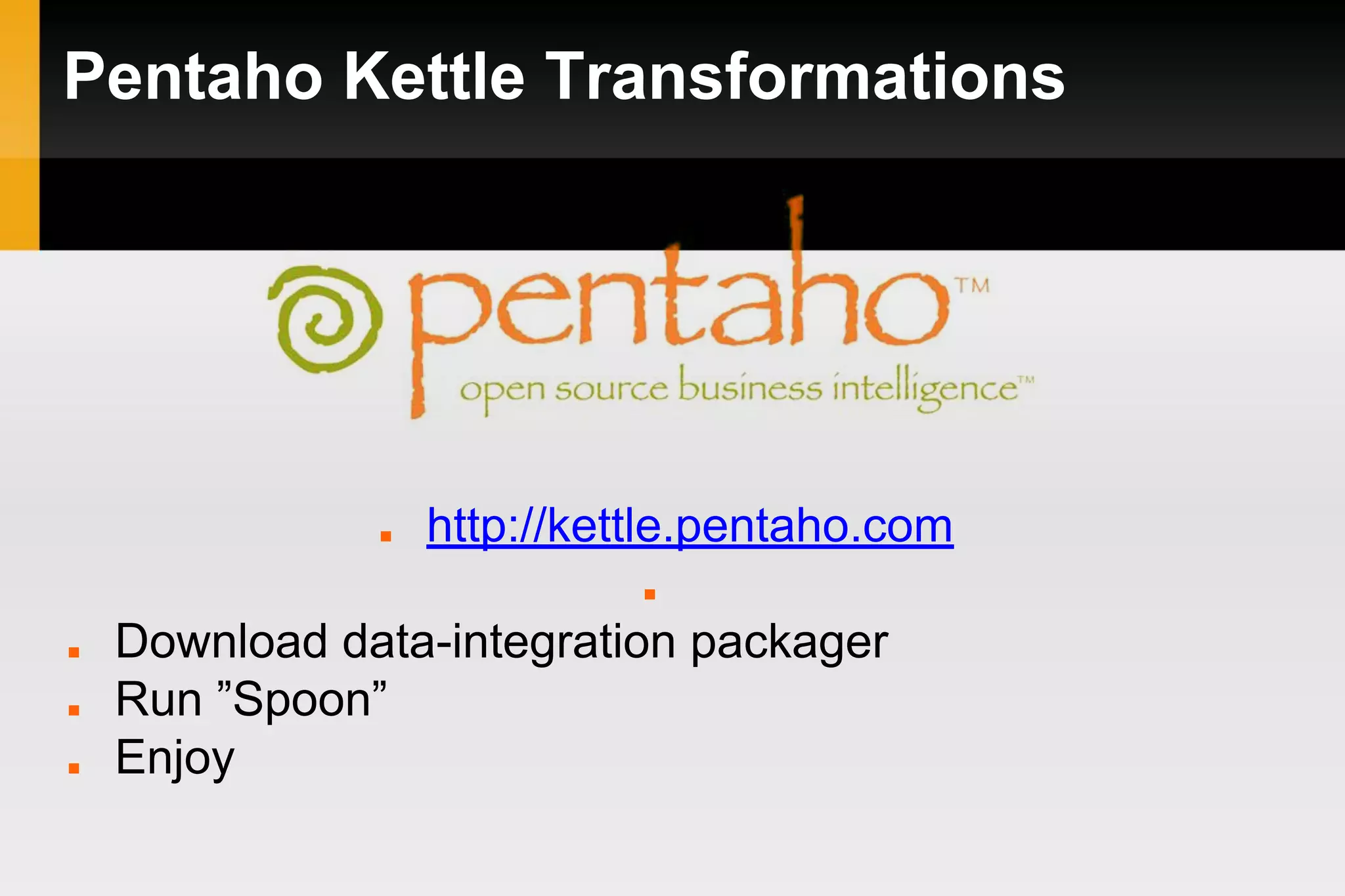 Data transformations. Using kettle transformations - Andriy Kyrylenko, | PDF