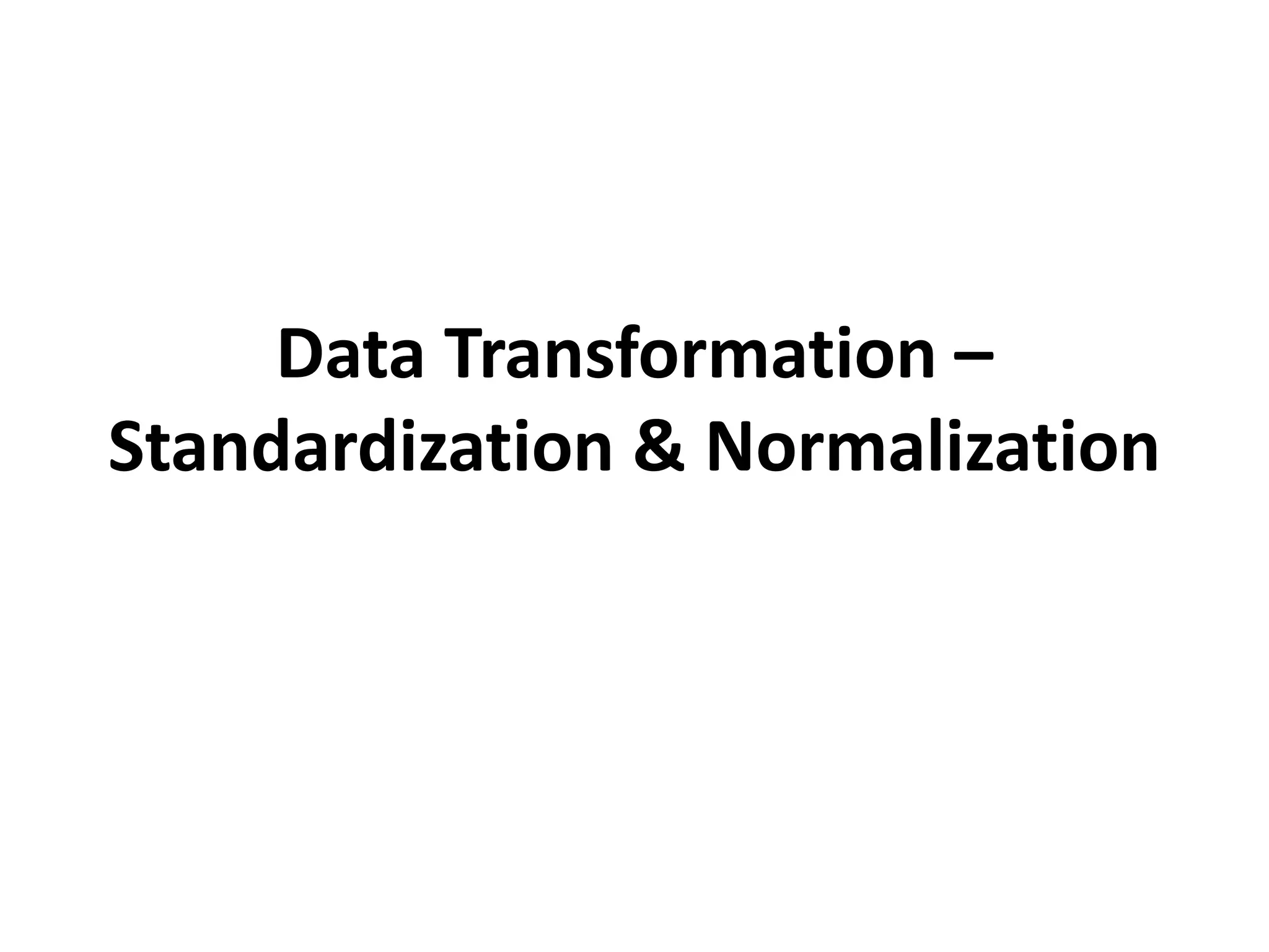 Data Transformation Standardization And Normalization Ppmpptx Computing Technology And Computing