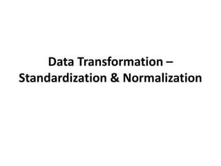 Data Transformation – Standardization & Normalization PPM.pptx