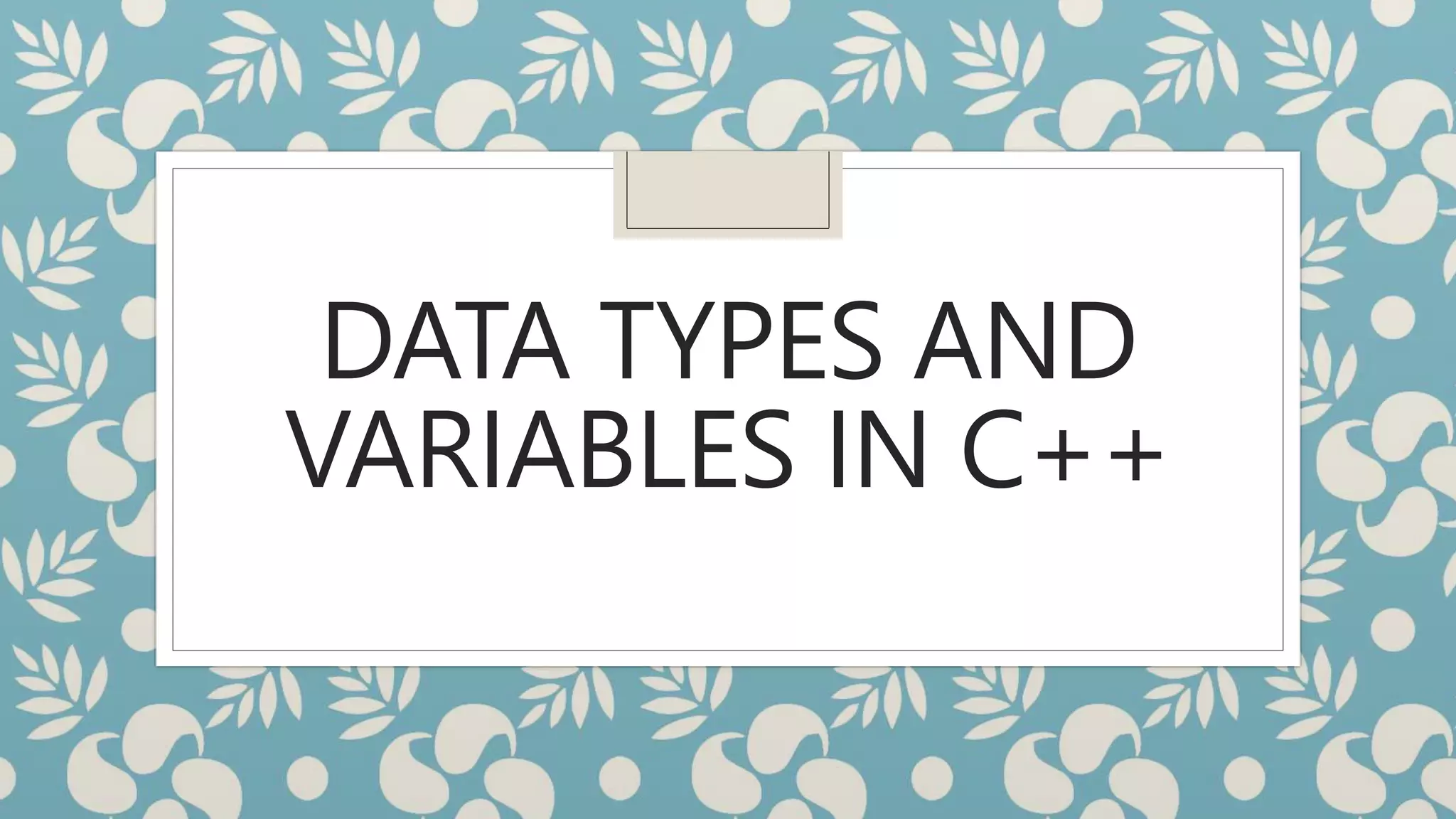 Data Types and variables in C++.pptx