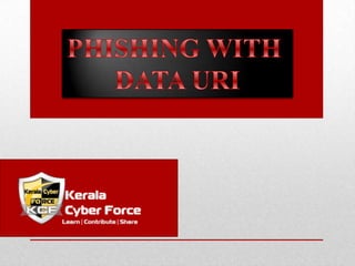 Phishing With Data URI | PPTX | Internet | Computing