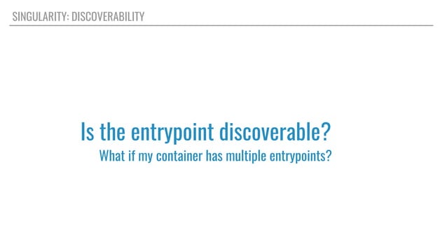 Introduction To Singularity And Data Containers Ppt
