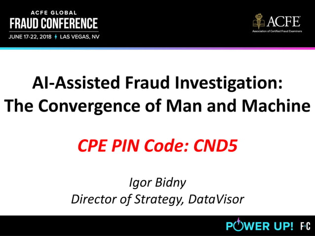 DataVisor ACFE Fraud Conference - AI-Assisted Fraud Investigation | PDF