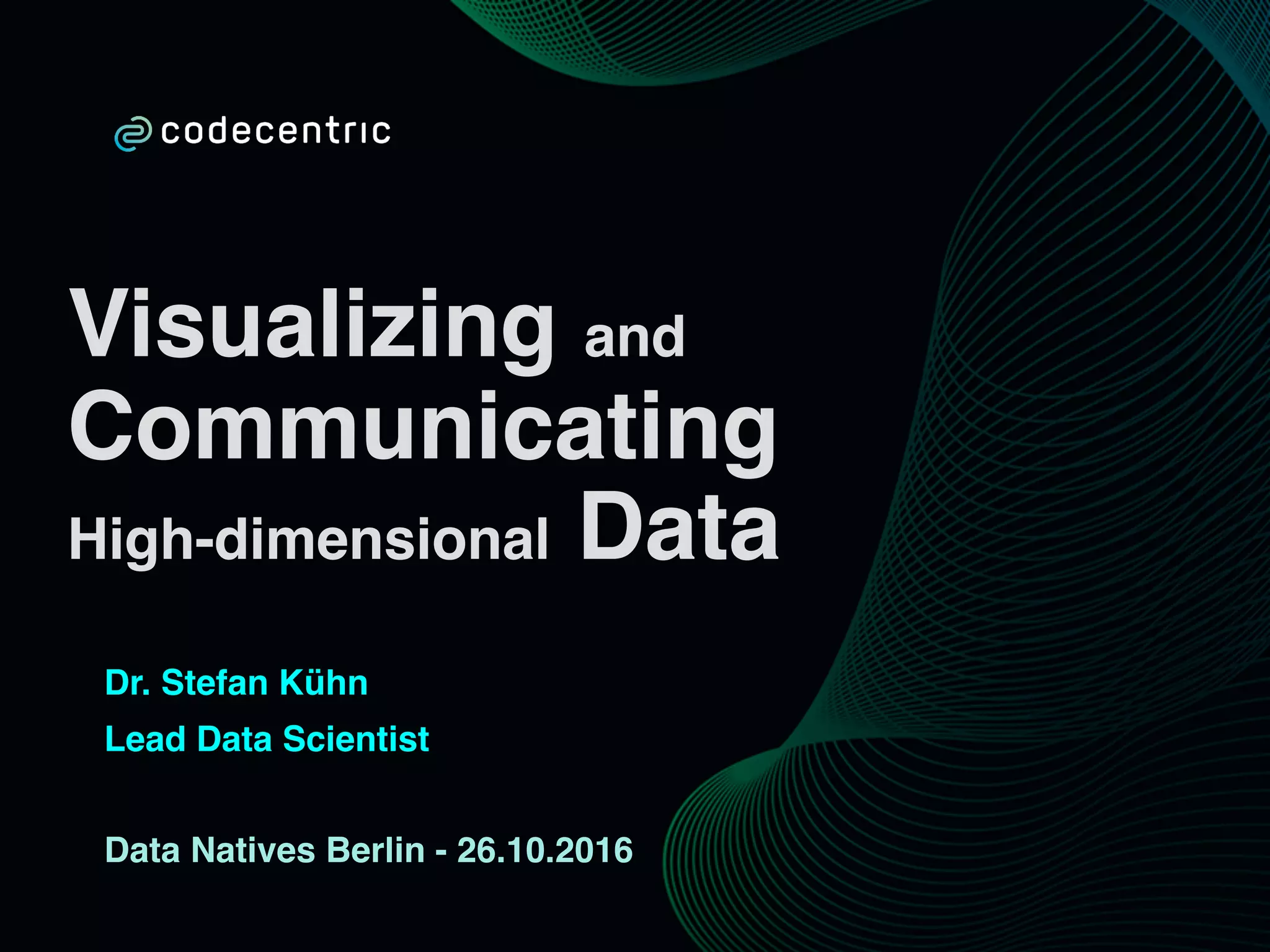 Visualizing and Communicating High-dimensional Data | PPT