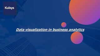 Data visualization in business analytics.pptx
