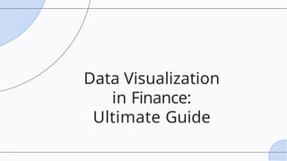 Data Visualization in Finance: Ultimate Guide | PPT
