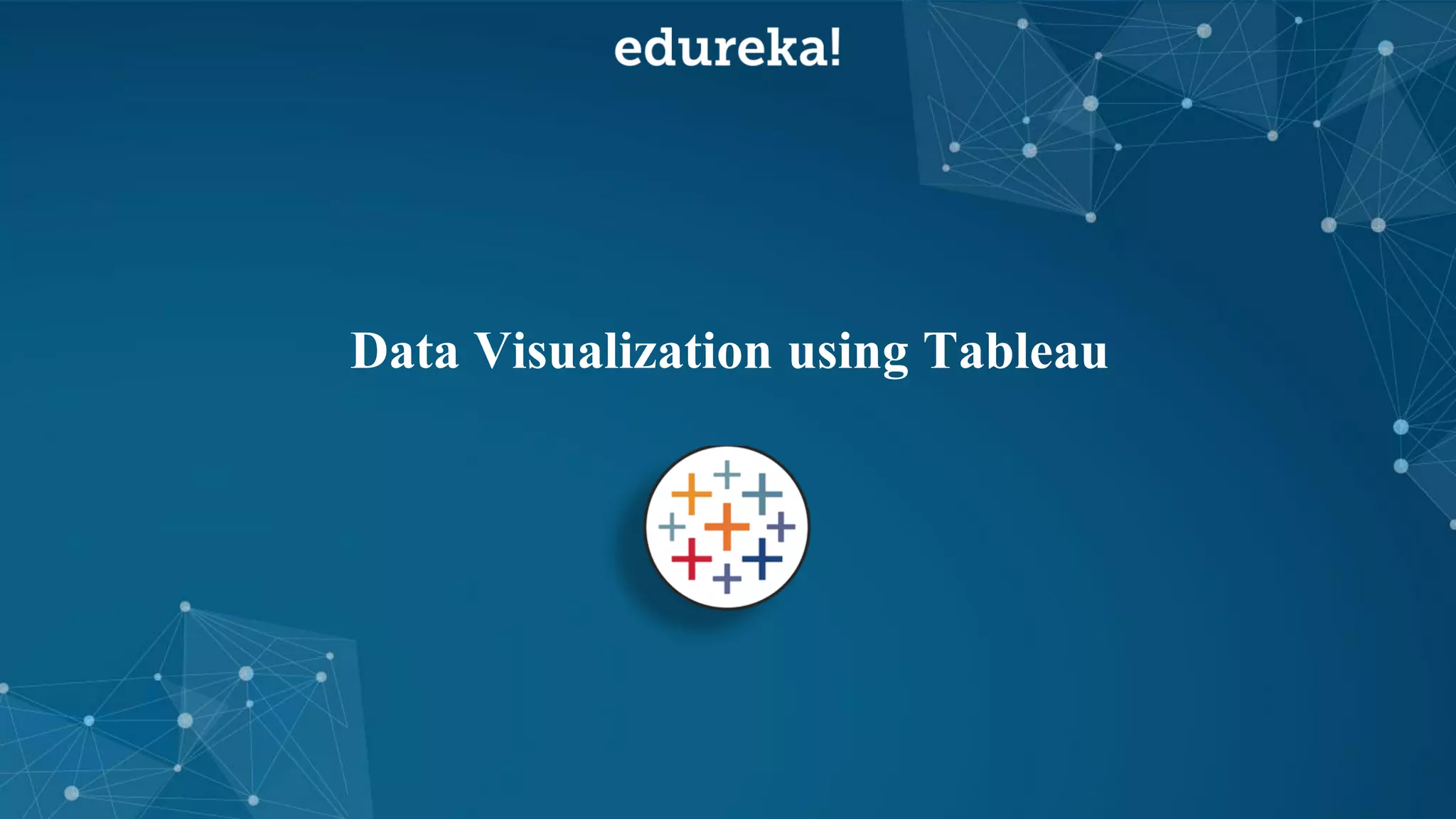Data Visualization With Tableau Edureka Ppt