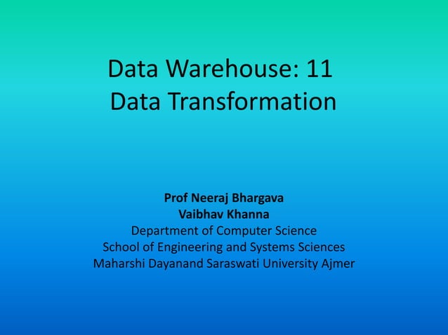 Data warehouse 11 introduction to data transformation | PPT