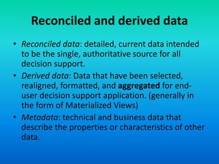 Data warehouse 12 reconciled data layers | PPTX | Databases | Computer Software and Applications