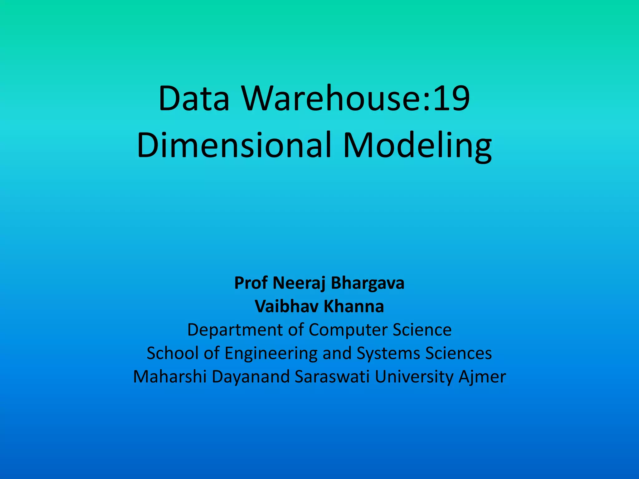 Data warehouse 19 dimensional model | PPTX