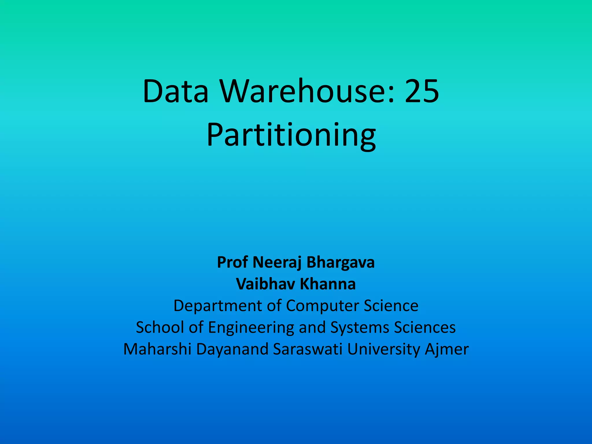 Data warehouse 25 data warehouse partitioning | PPTX | Databases | Computer Software and ...