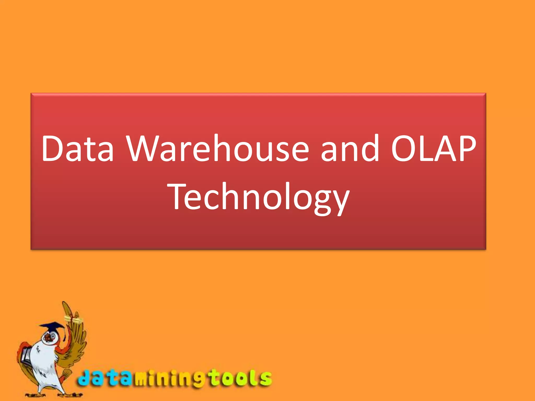 Data Mining: Data warehouse and olap technology | PPT