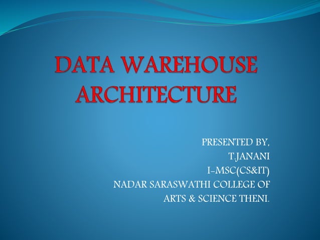 Data warehouse architecture | PPTX