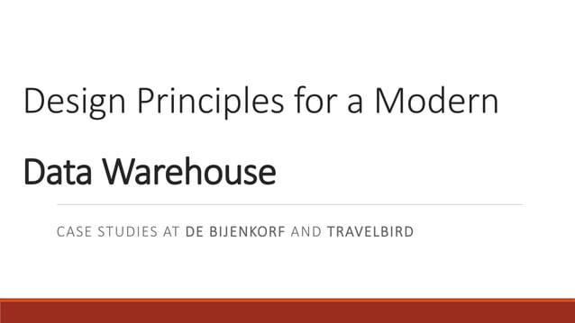 Design Principles for a Modern Data Warehouse | PPTX