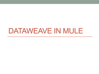 Dataweave | PPT
