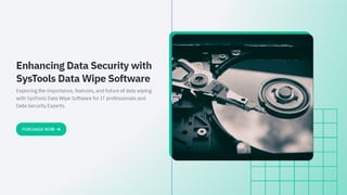 SysTools Data Wipe Software: The Ultimate Solution for Secure Data ...