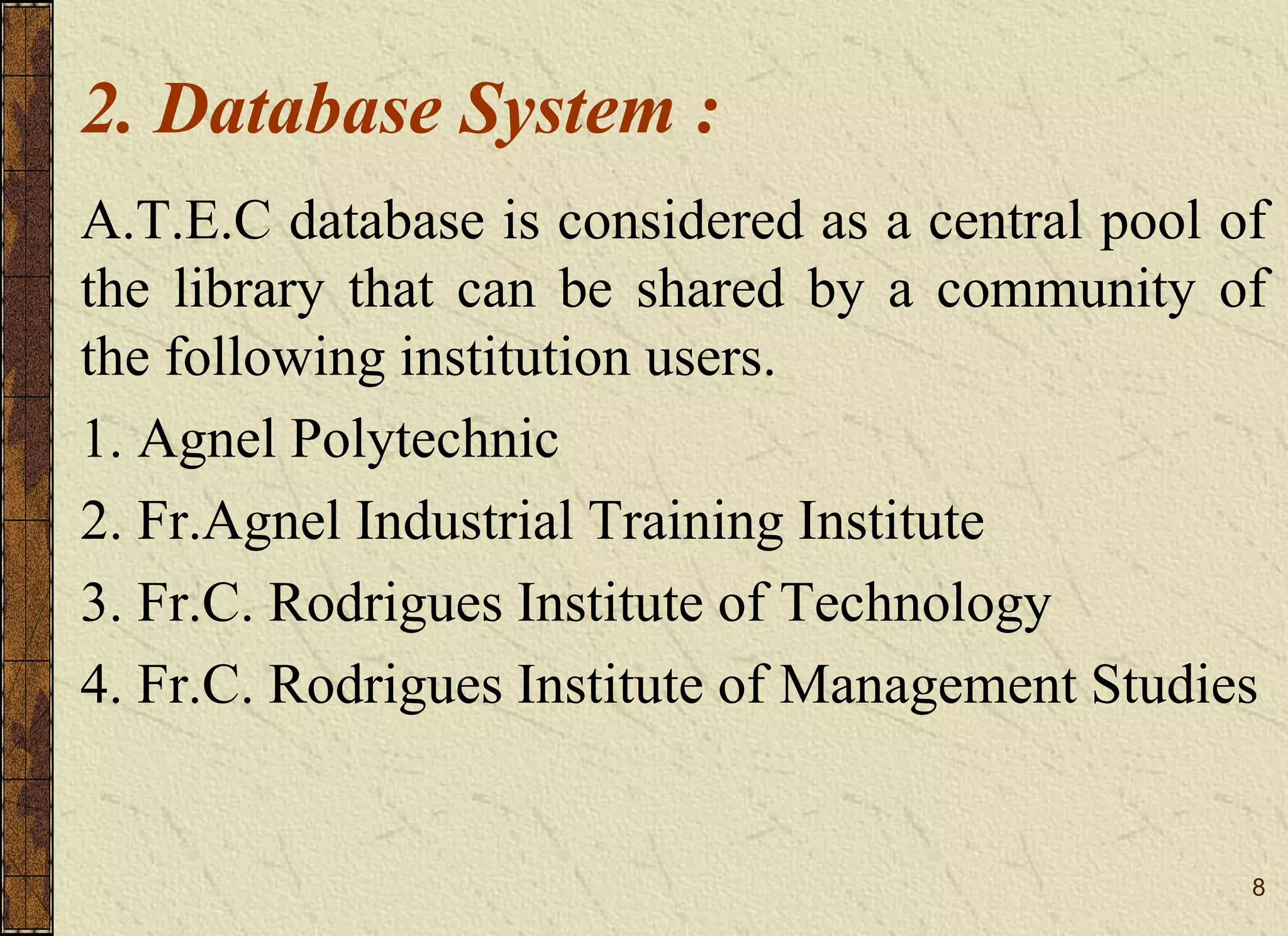 Database System: A Case Study of A.T.E.C Central Library | PPT