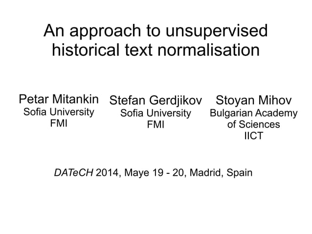 Datech2014 - Session 2 - An approach to Unsupervised Historical Text ...
