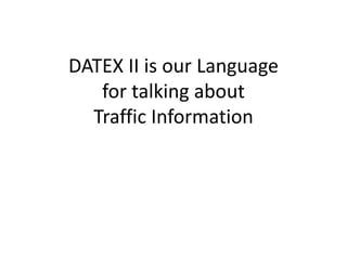 DATEX II Browser | PPTX