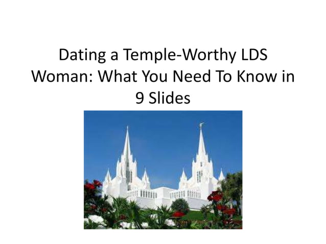 Dating an LDS Woman? What you need to know in 9 slides. | PPT