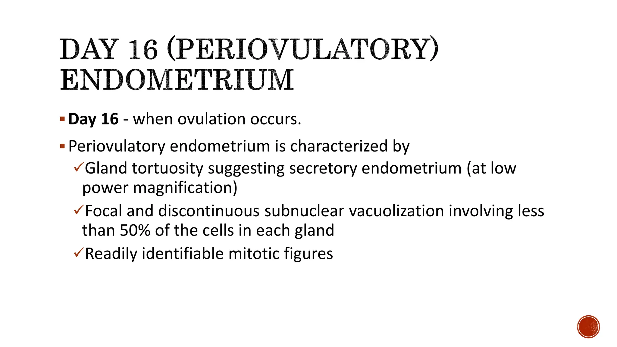 DATING OF ENDOMETRIUM - female genital tract.pptx