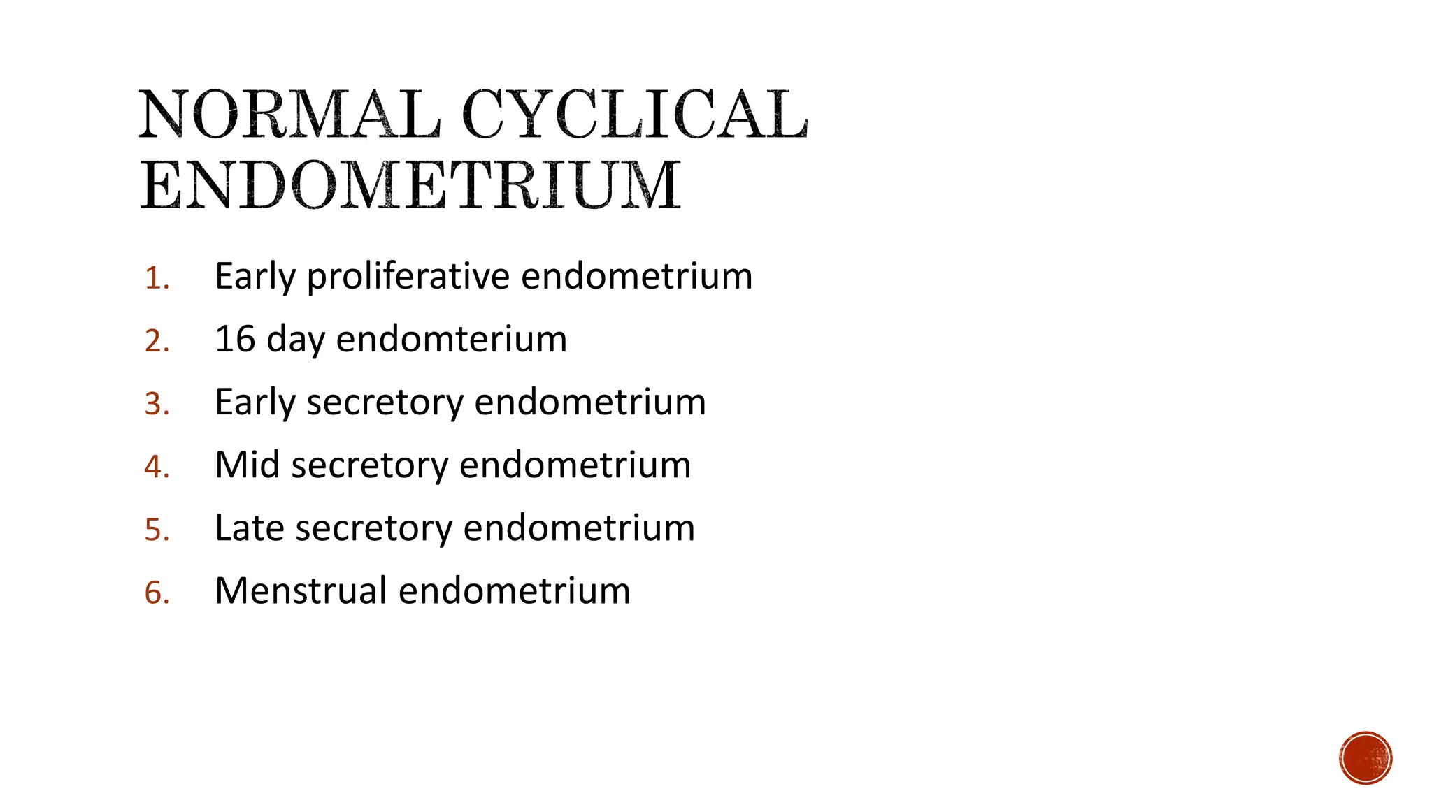 DATING OF ENDOMETRIUM - female genital tract.pptx