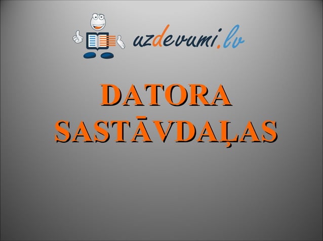 Datora sastāvdaļas | PPT