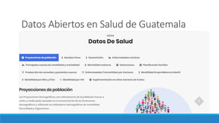 Datos abiertos de salud en guatemala | PPTX