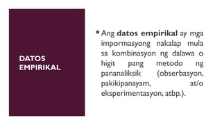 DATOS EMPIRIKAL TUNGO SA PANANALIKSIK AT PAGBASA NG TEKSTO | PPTX