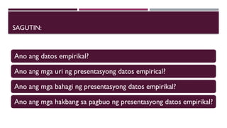 DATOS EMPIRIKAL TUNGO SA PANANALIKSIK AT PAGBASA NG TEKSTO | PPTX