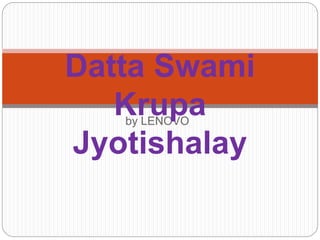 Datta swami krupa | PPTX