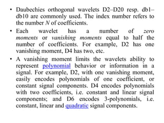 Daubechies wavelets | PPTX