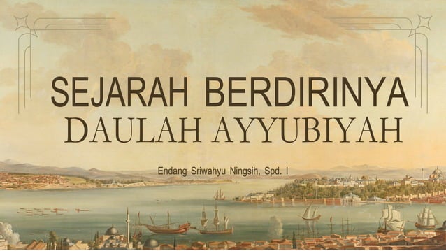 Sejarah berdirinya Daulah Ayyubiyah.docx