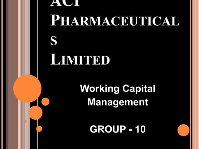 ACI Pharmaceuticals Working Capital Management Group Presentation ...