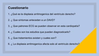 Davd ( Displasia Arritmogenica del Ventrículo Derecho) | PPTX