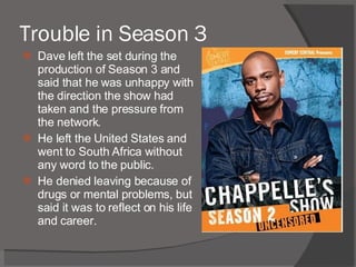 Dave Chappel Type 2 | PPT