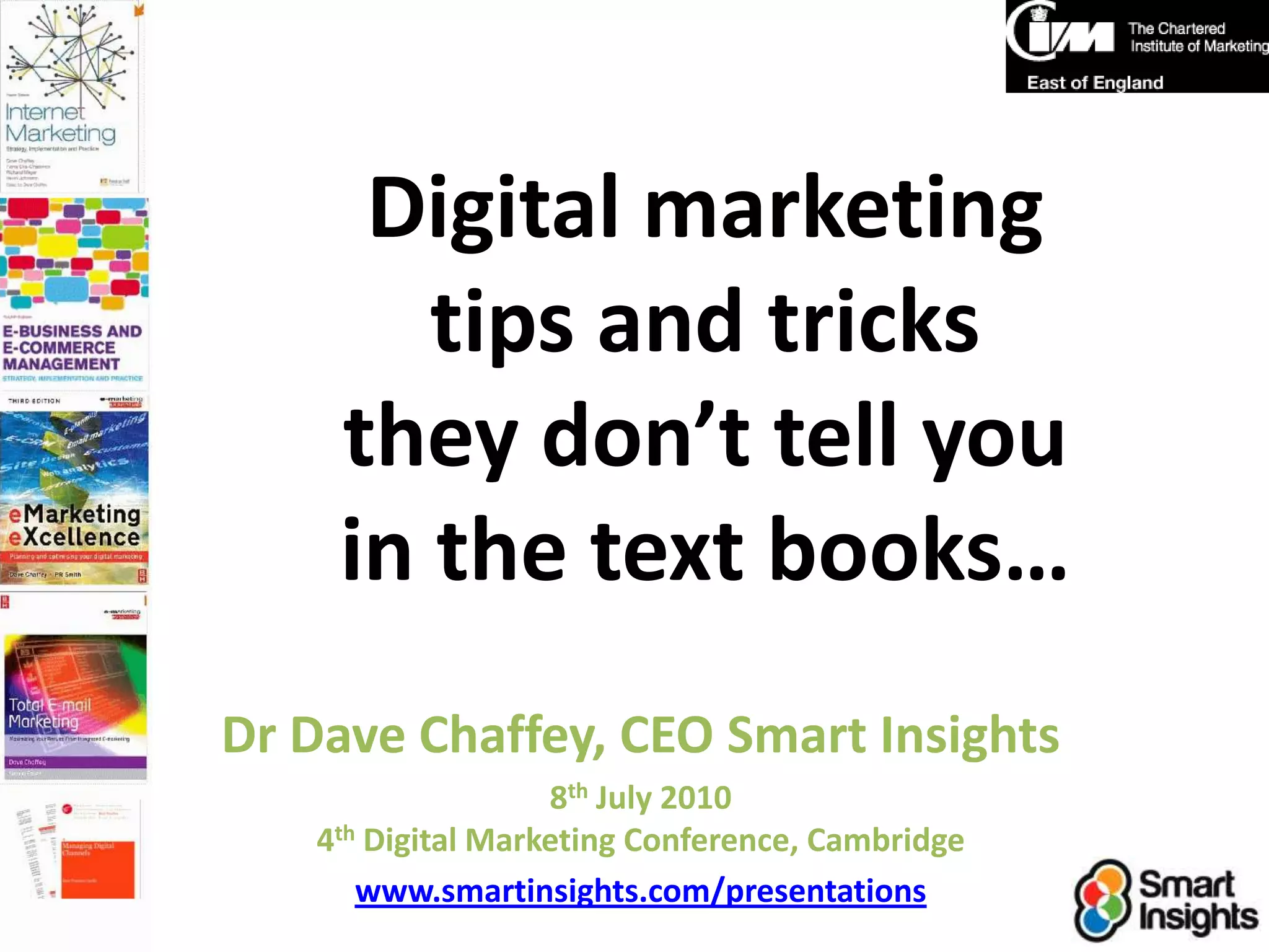 Digital marketing tips and tricks : Dave Chaffey Smart Insights | PPTX