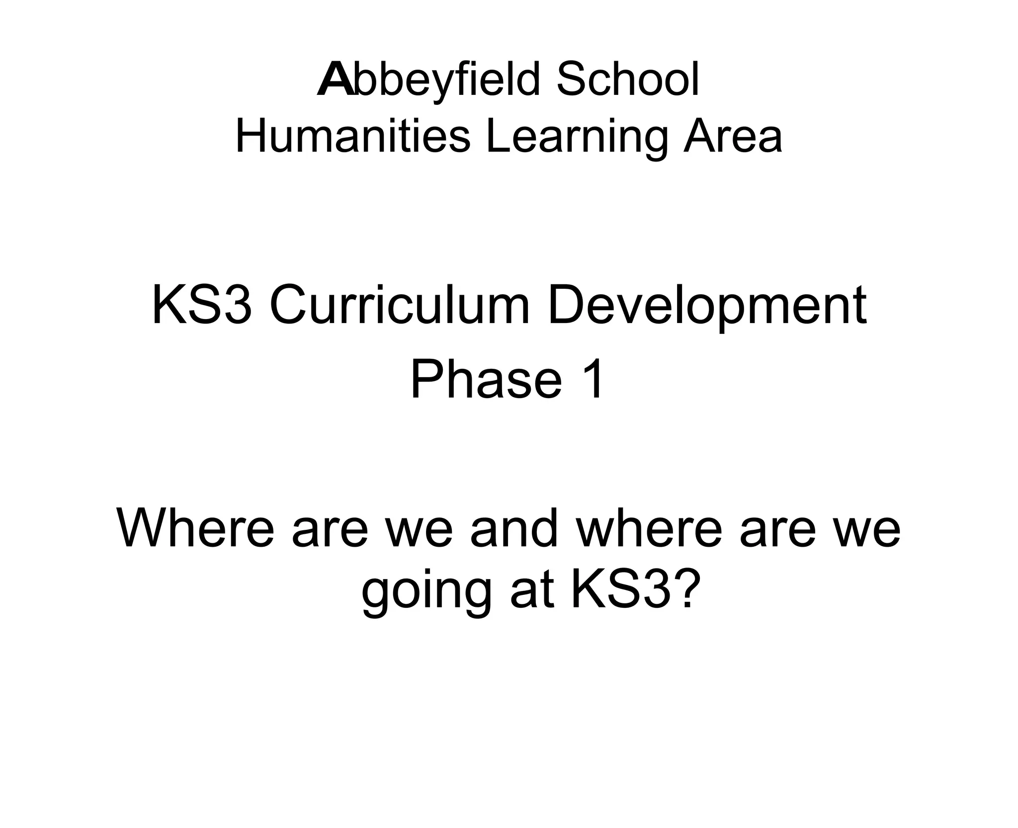 KS3 Humanities Development - Geography Subject Conference 2009 | PPT