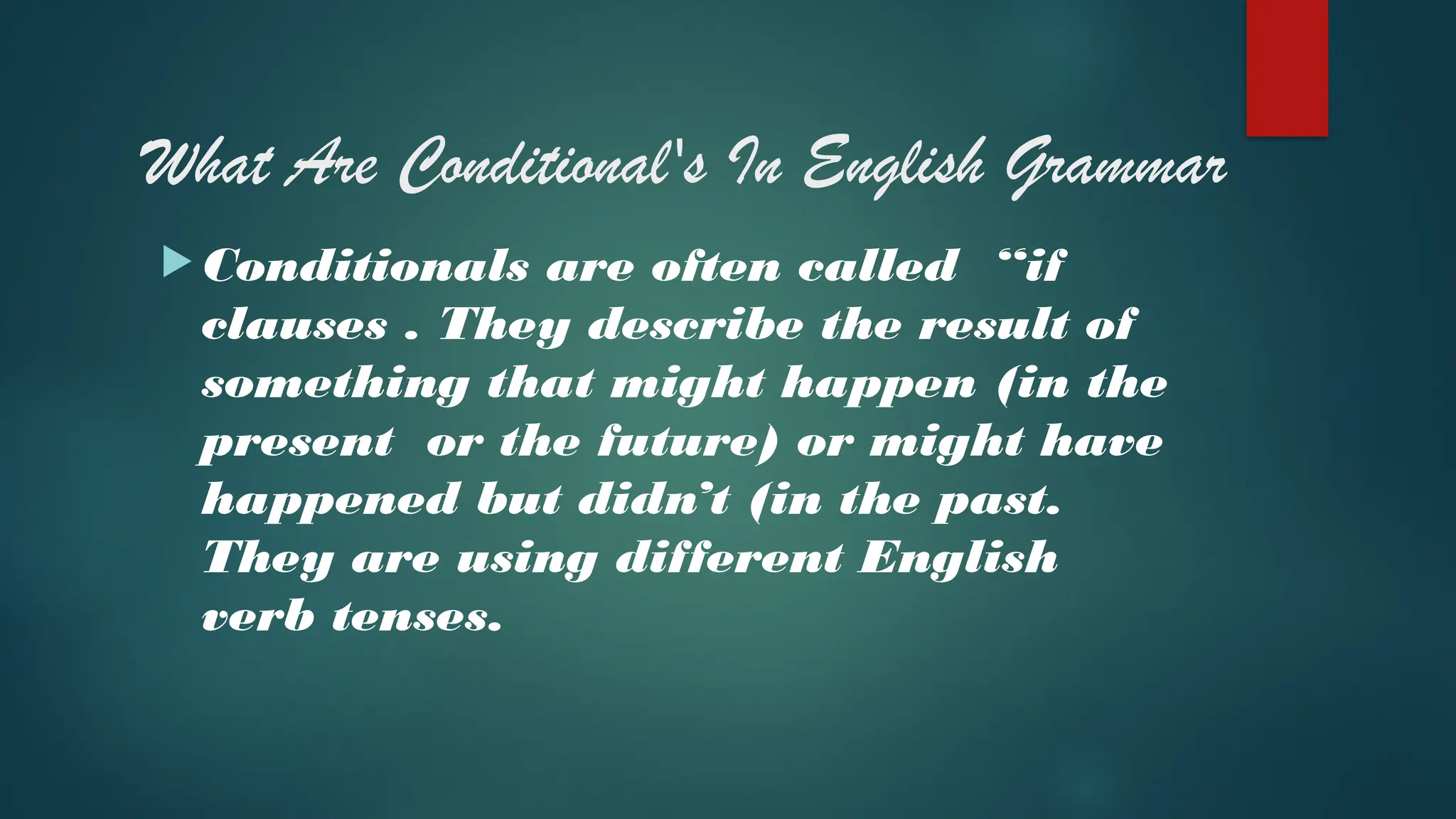 Types of Conditinals and how they are used in modern day | PPT