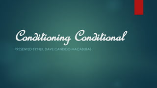 Types of Conditinals and how they are used in modern day | PPT