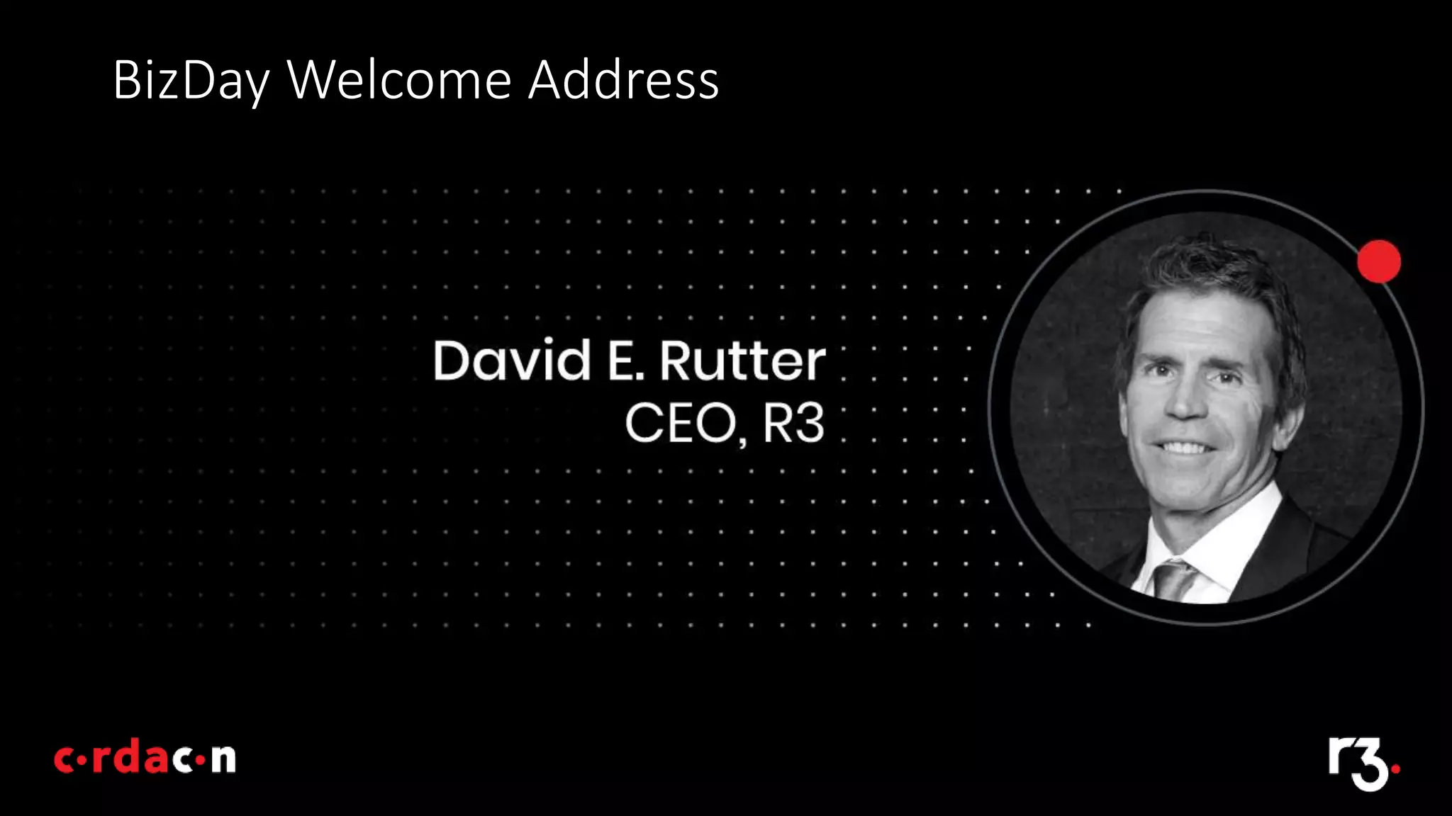 BizDay: David E. Rutter Welcome Address | PPT