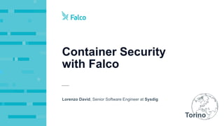 Container Security with Falco: Runtime Behavioral Activity Monitor | PPT