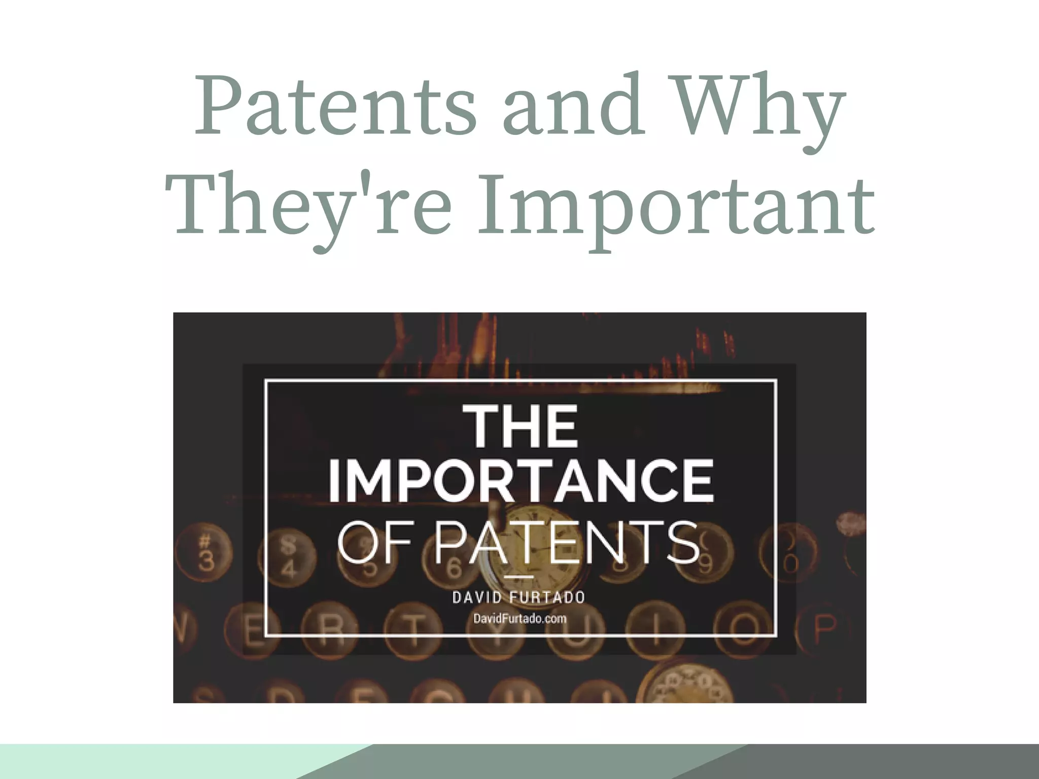 The Importance of Patents | PDF