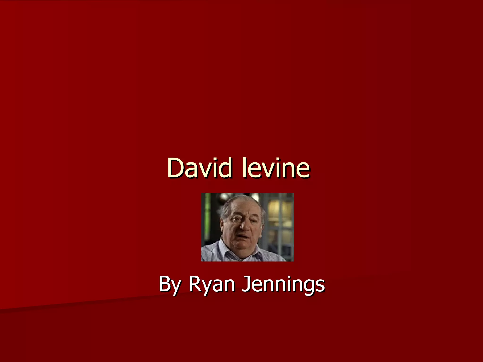 David Levine By Ryan Jennings | PPT