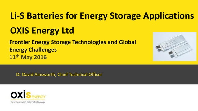 Edinburgh | May-16 | OXIS Energy Ltd : Li-S Batteries for Energy ...