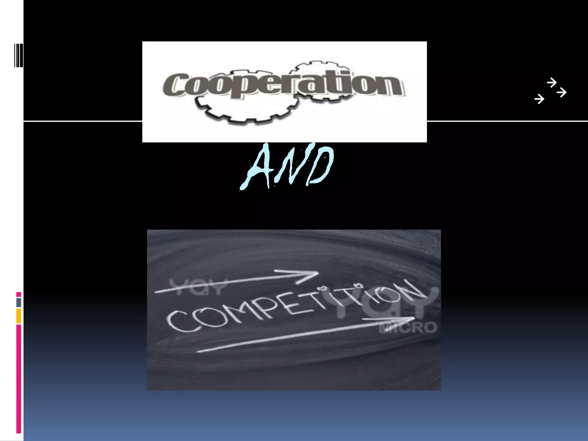 COOPERATION AND COMPETITION | PPTX