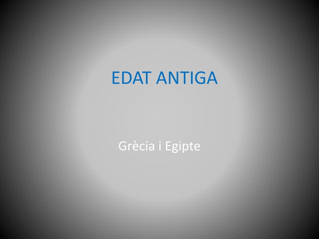 Edat Antiga: Grècia /Egipte de David,André,Laura | PPT | Free Download