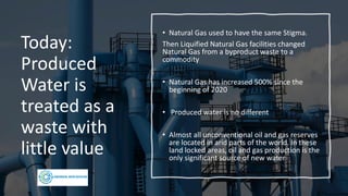 SIGNIFICANT ECONOMIC & PRODUCTION BENEFITS FROM TREATED PRODUCED WATER ...