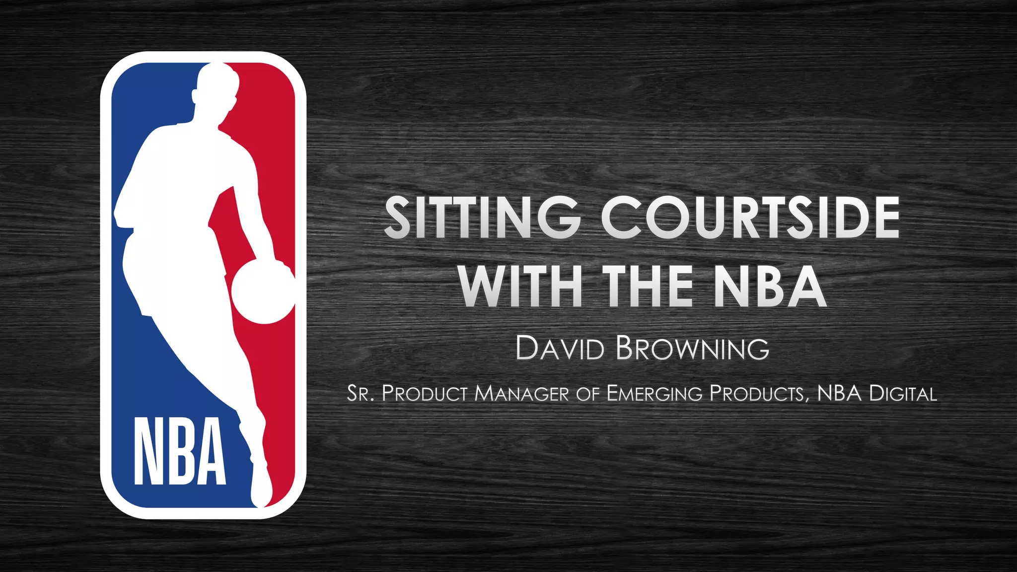 David Browning (NBA Digital): Sitting Courtside with the NBA | PDF